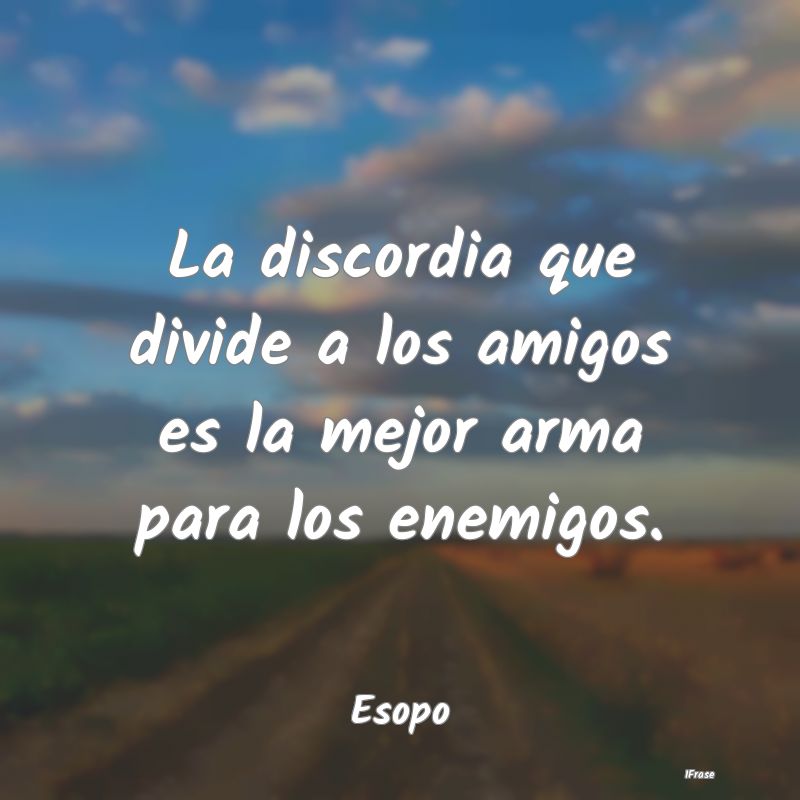 La discordia que divide a los amigos es