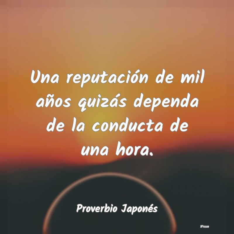 Una reputación de mil años quizás dep