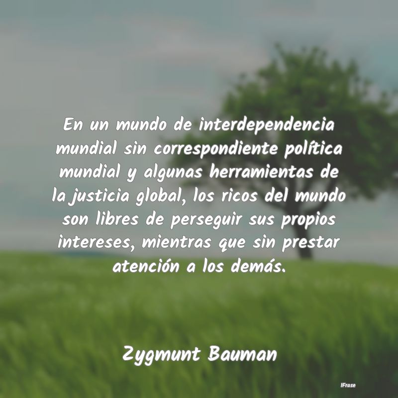 En un mundo de interdependencia mundial
