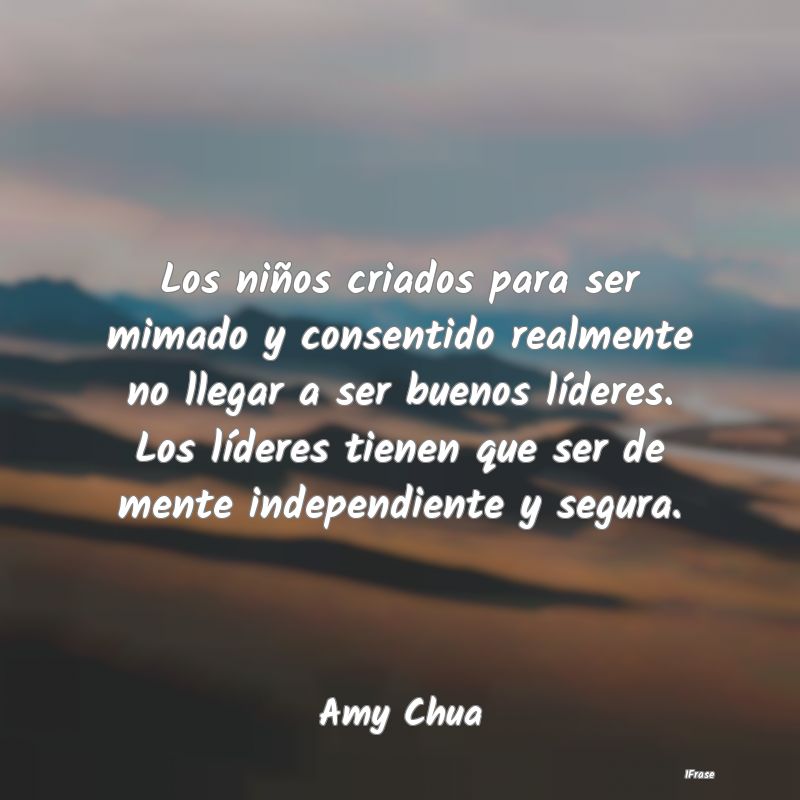 Los niños criados para ser mimado y con